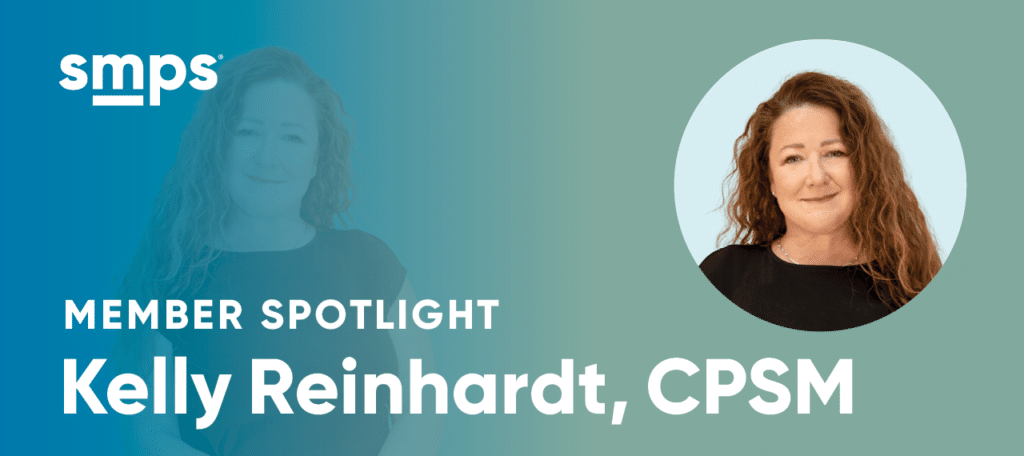 Member Spotlight: Kelly Reinhardt - SMPS Website