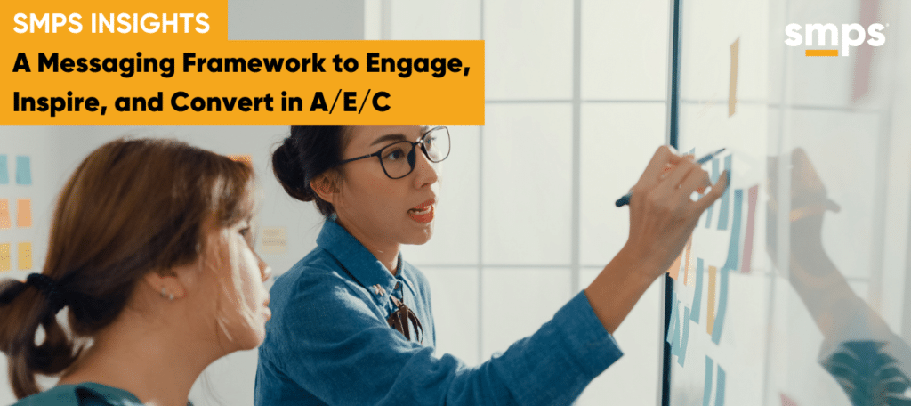 A Messaging Framework to Engage, Inspire, and Convert in A/E/C - SMPS ...